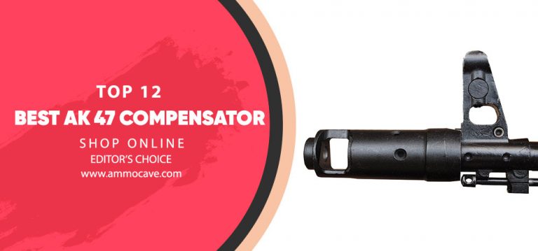 Top 12 Best AK 47 Muzzle Compensator [Buying Guide & Reviewed] 2022