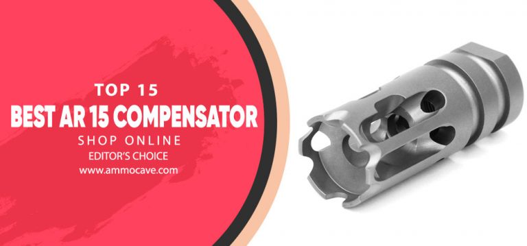 Top 15 Best Compensator for AR 15 [Buying Guide & Reviewed 2024 ]