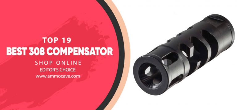 Top 19 🎯 Compensators for 308 [Buying Guide & Reviewed] 2024