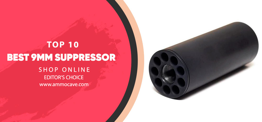 Top 10 Best 9mm Suppressor for The Money [Buying Guide] 2022